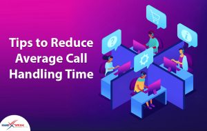 Tips to Reduce Average Call Handling Time - Inextrix