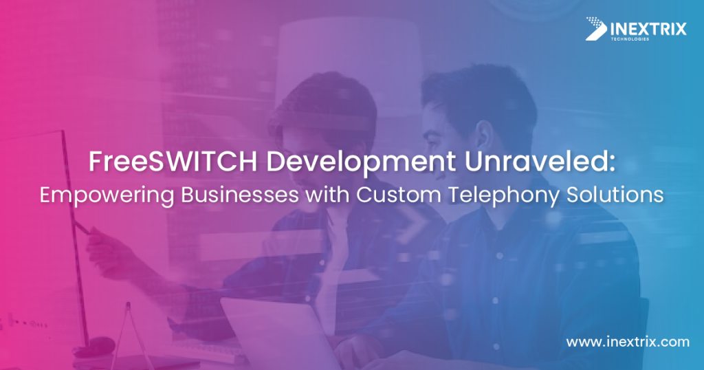FreeSWITCH Development Services | Freeswitch Consulting